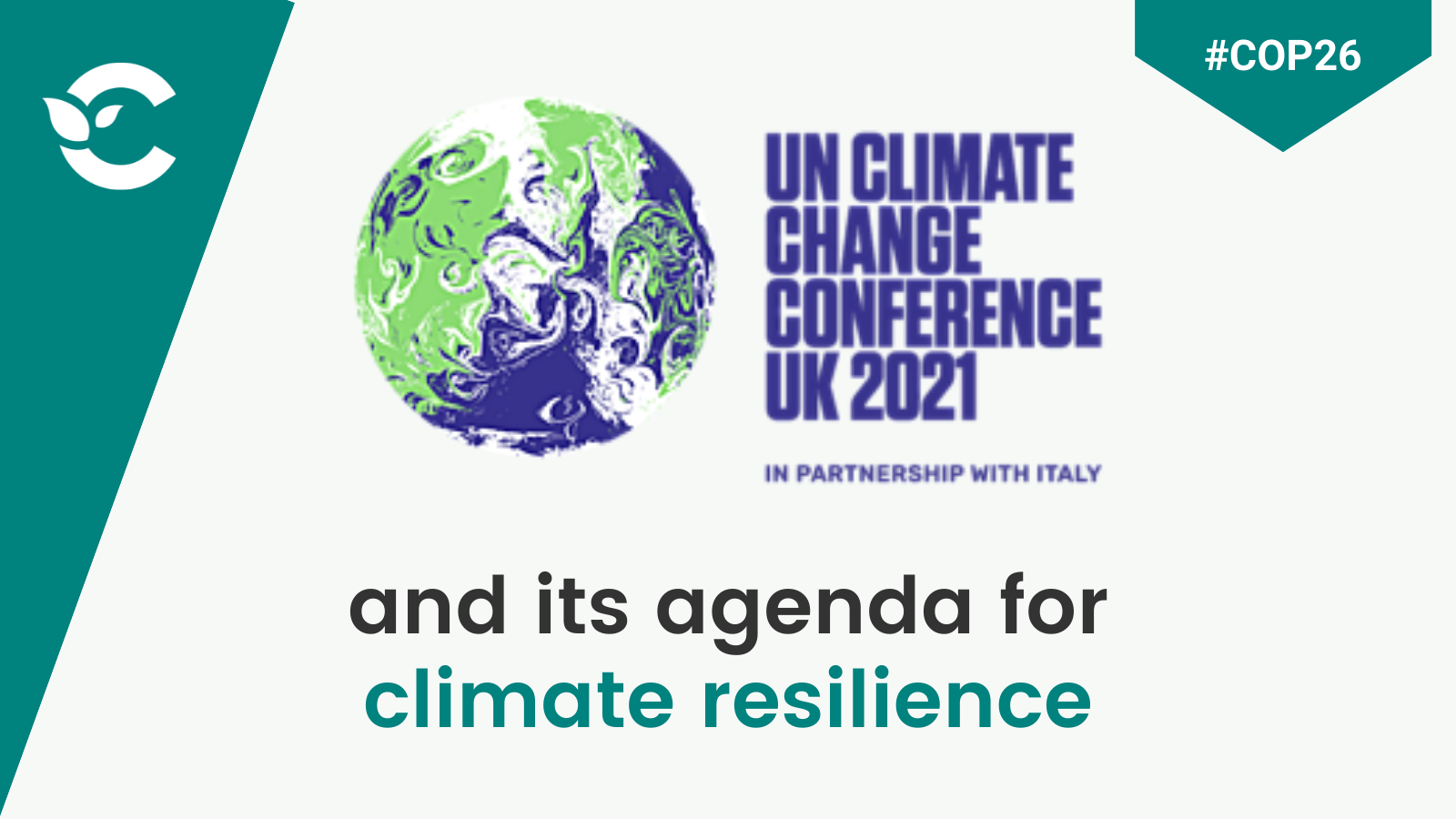 Insight | COP26 and its agenda for climate resilience - I Care by ...